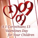 A 1 Corinthians 13 Valentines Day for Your Children | The Doorposts Blog